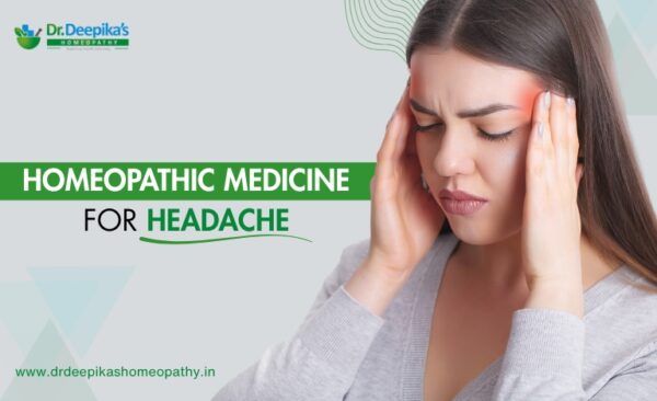 Homeopathic Medicine For Headache | Dr. Deepika Homeopathy
